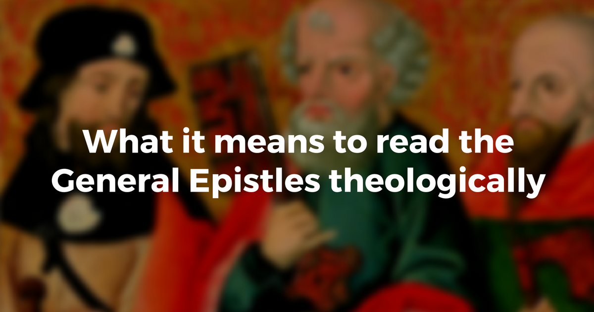 What it means to read the General Epistles… | Zondervan Academic